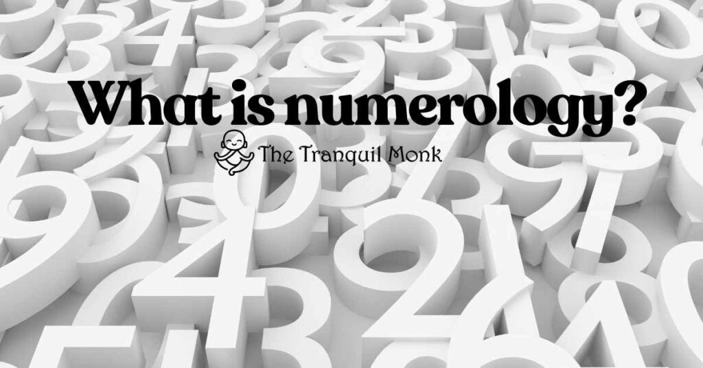 What Is Numerology - Unlocking The Power Of Numbers